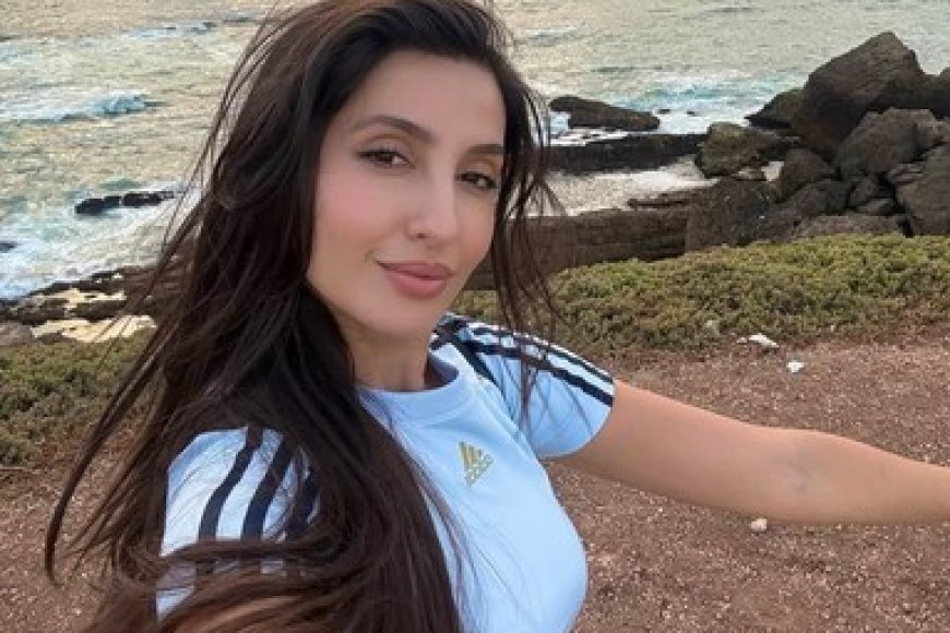 Nora Fatehi is in her ‘selfie era’ as she shares glimpses from her ...